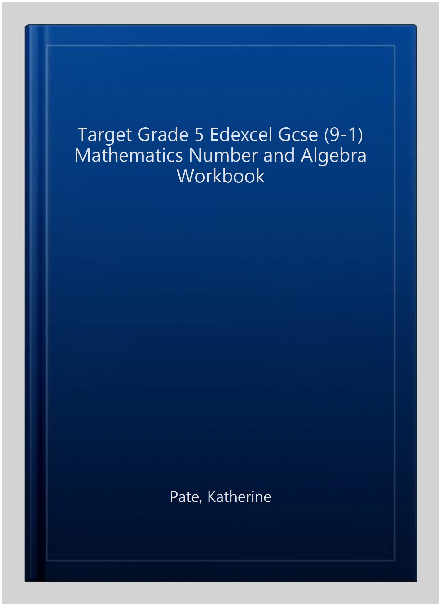 Target Grade 5 Edexcel Gcse (9-1) Mathematics Number and Algebra ...