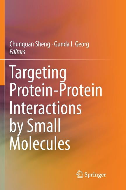 Targeting Protein-Protein Interactions by Small Molecules, (Paperback ...
