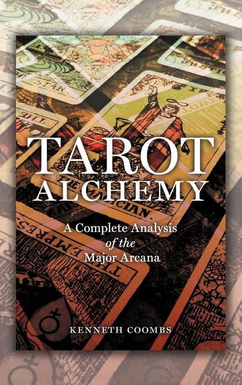 Tarot Alchemy: A Complete Analysis of the Major Arcana (Hardcover ...