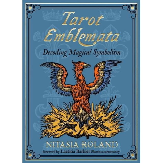 Tarot Emblemata: Decoding Magical Symbolism (83 Full-Color Cards and ...