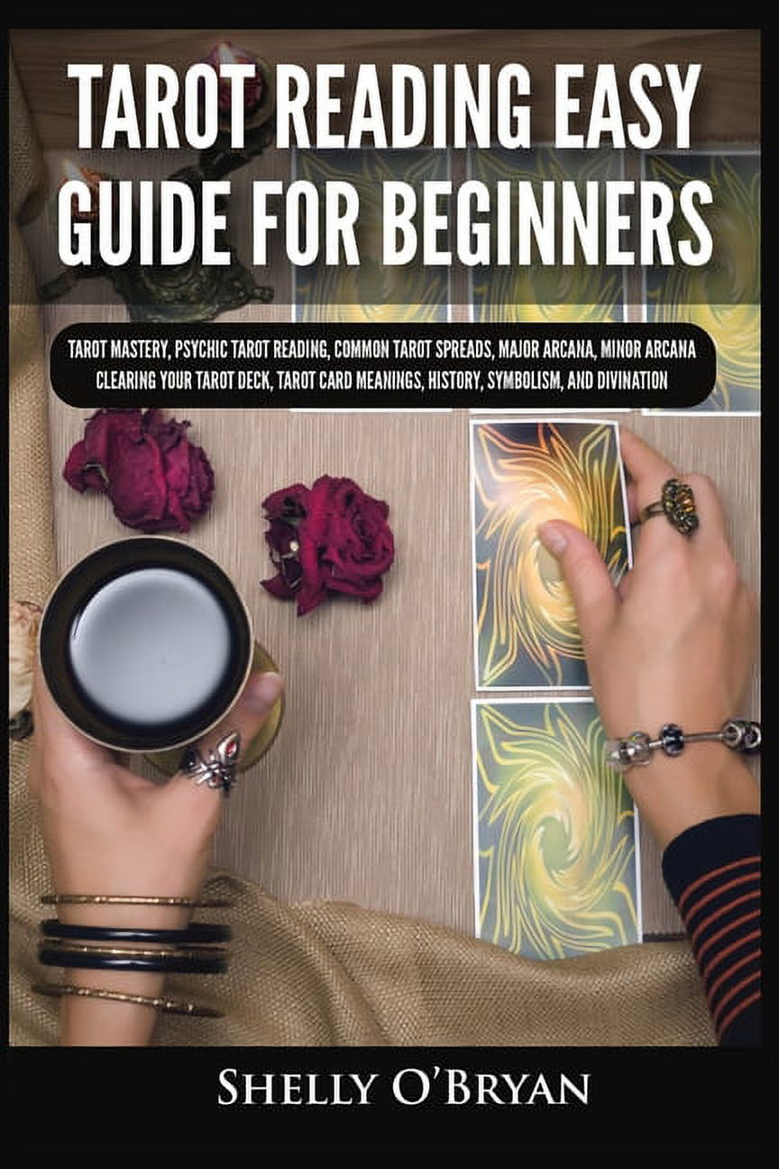 Tarot Reading Easy Guide For Beginners: Tarot Mastery, Psychic Tarot Reading, Common Tarot ...