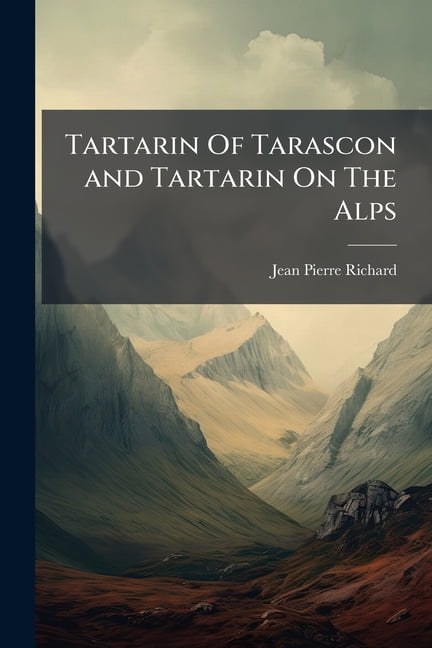 Tartarin Of Tarascon and Tartarin On The Alps, (Paperback) - Walmart.com