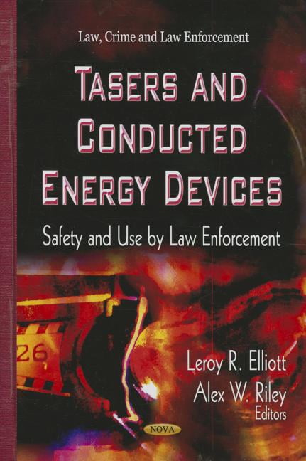 Tasers & Conducted Energy Devices: Safety & Use by Law Enforcement ...