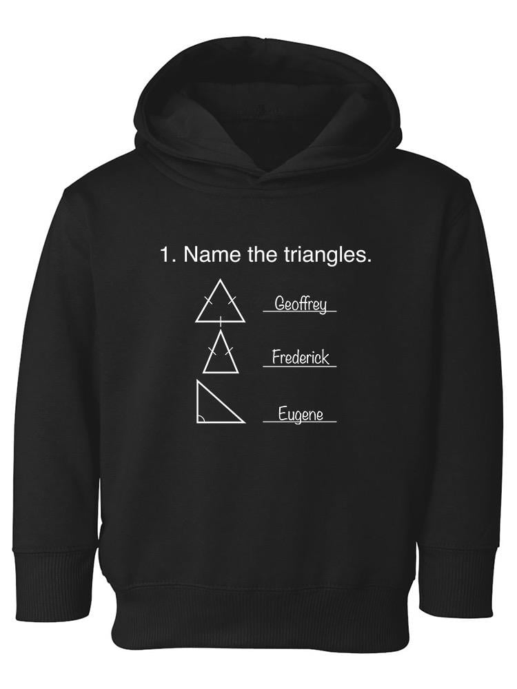Task: Name The Triangles Hoodie Toddler -Smartprints Designs, 4 Toddler ...