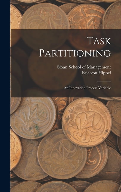Task Partitioning : An Innovation Process Variable (Hardcover ... Task Partitioning : An Innovation Process Variable (Hardcover ...