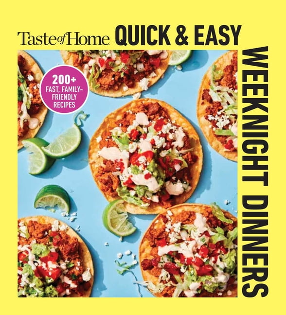 Taste of Home Quick & Easy Taste of Home Quick & Easy Weeknight Dinners ...