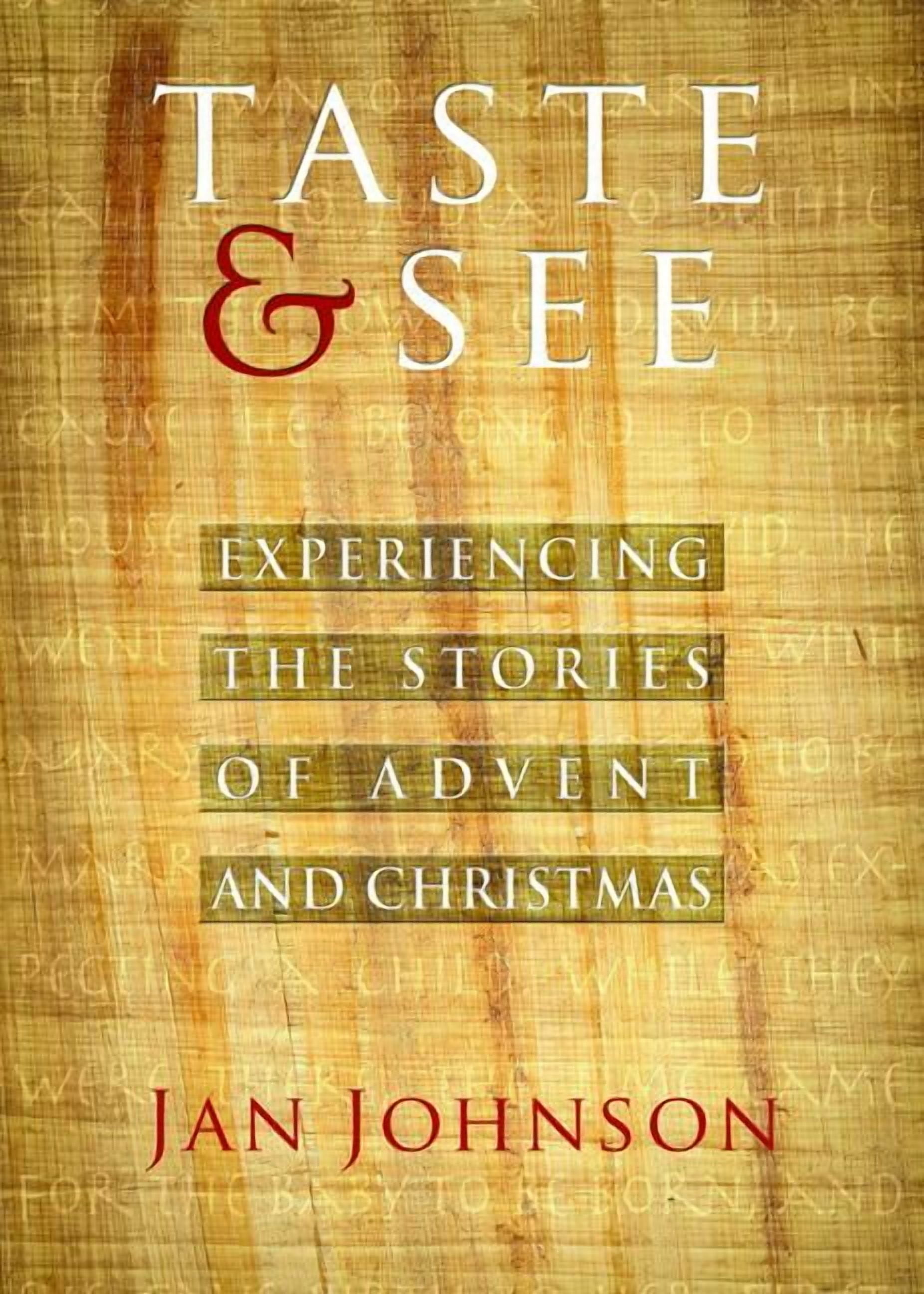 Taste & See: Experiencing the Stories of Advent and Christmas ...