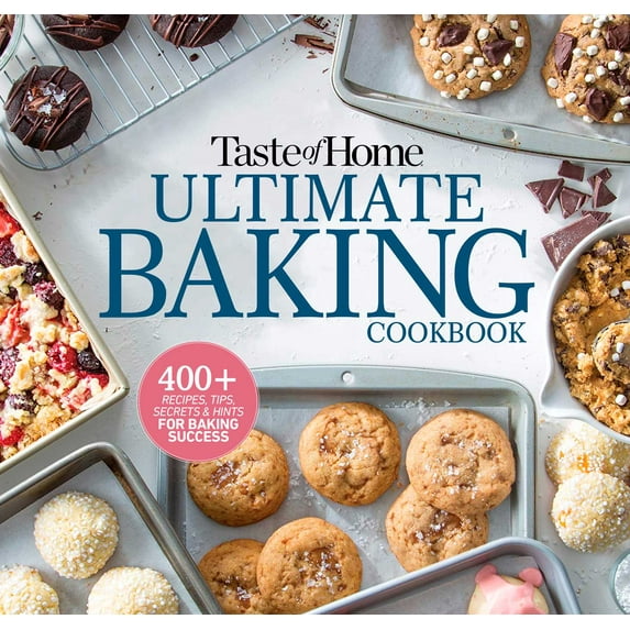 Taste of Home Baking: Taste of Home Ultimate Baking Cookbook : 575 ...