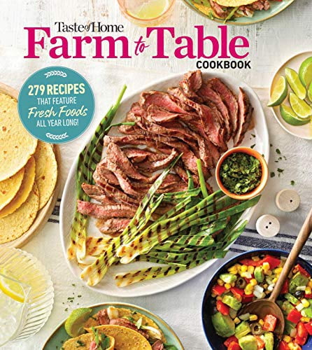 Pre-Owned Taste of Home Farm to Table Cookbook: 279 Recipes That Make ...