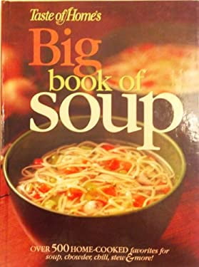 Pre-Owned Taste of Home's Big Book of Soup : Over 500 Home-Cooked ...