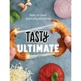Tasty Ultimate: How to Cook Basically Anything (An Official Tasty ...