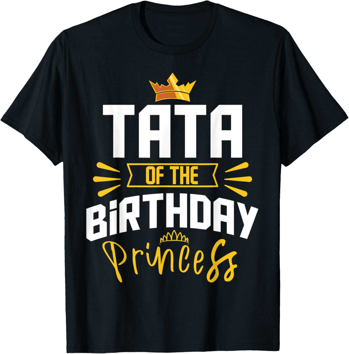 Tata of the Birthday Princess Party Bday Celebration T-Shirt - Walmart.com