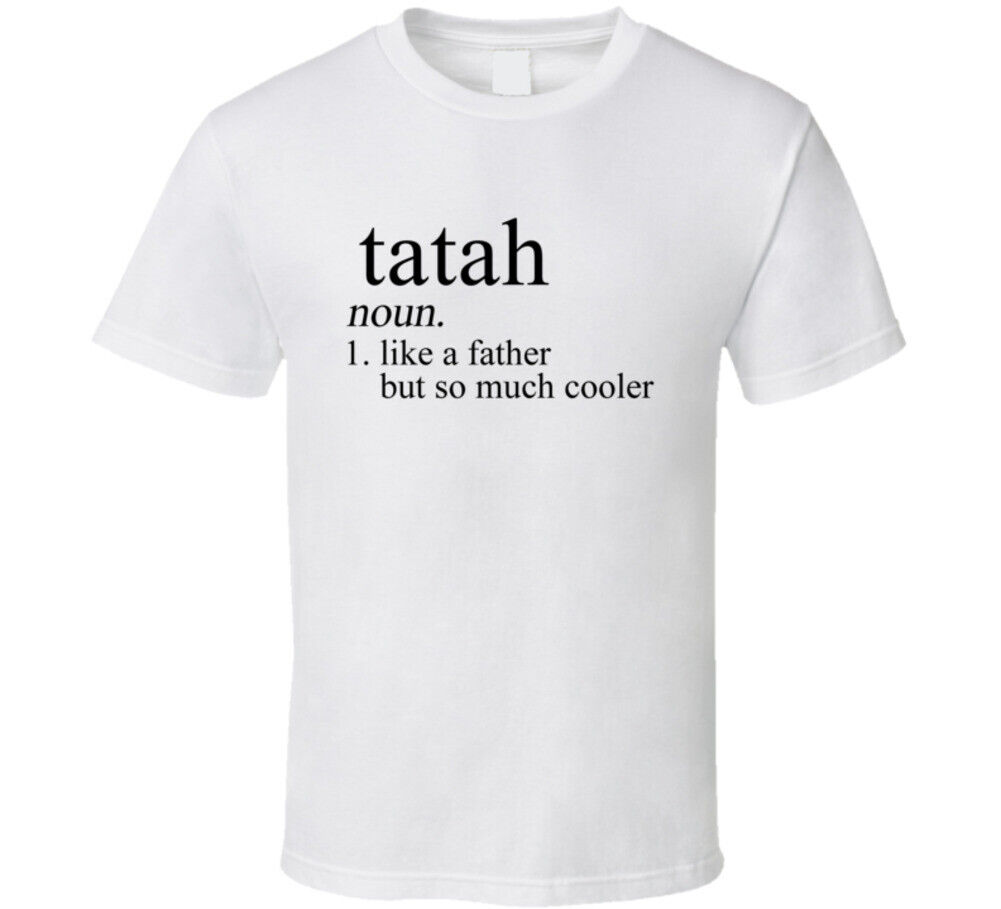 Tatah Noun Languages Definition Dad Father Father's Day Gift T Shirt ...
