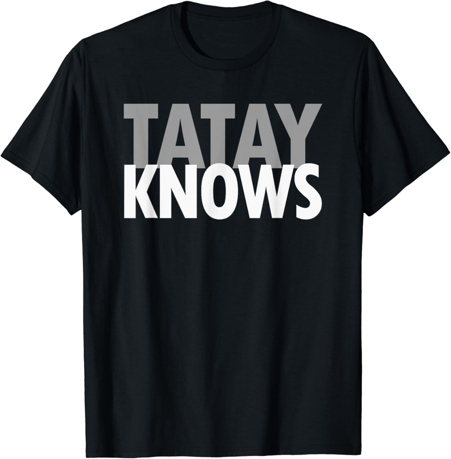 Tatay Knows Filipino Father Dad Pinoy Funny Adobo T-shirt - Walmart.com