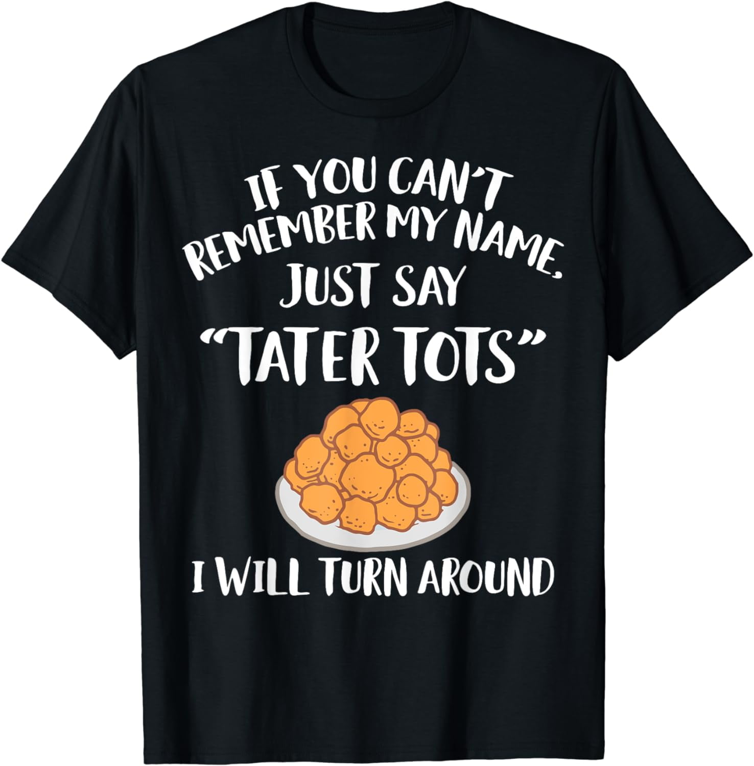 Tater Tot Apparel - Awesome Funny Tots Lover Design T-Shirt - Walmart.com