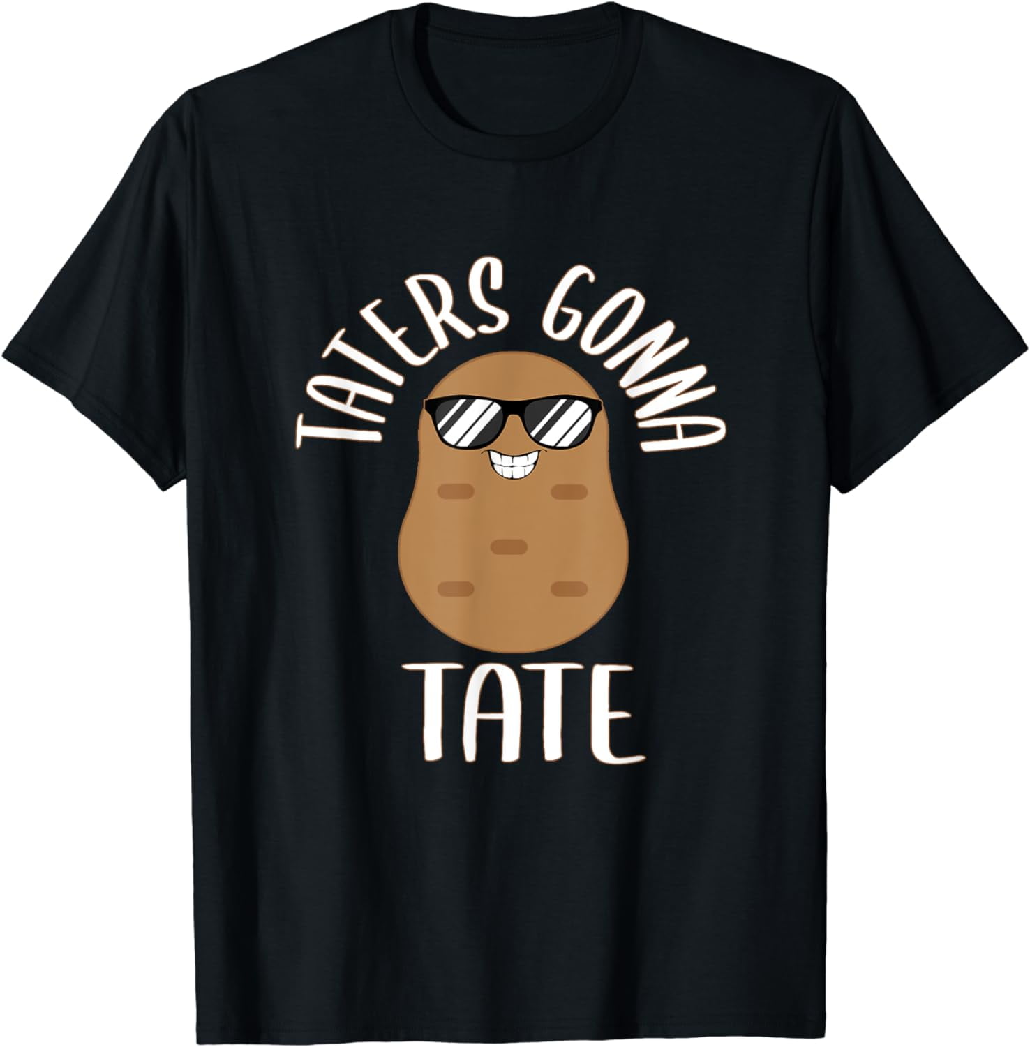 Taters Gonna Tate Funny Potato T-Shirt - Walmart.com