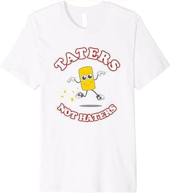 Taters Not Haters - Funny Potato Meme Premium T-Shirt - Walmart.com