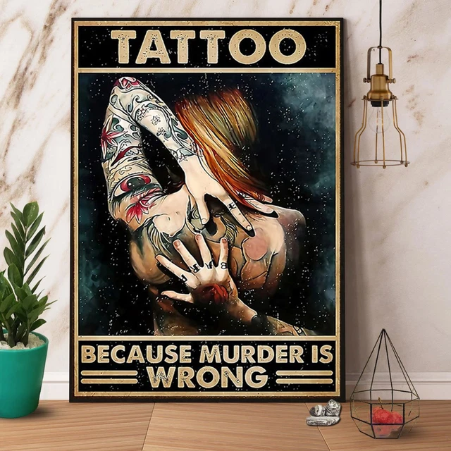 Tatoo Girl Because Murder I Wrong Great Gift For Tatoo Lover Art Girl ...