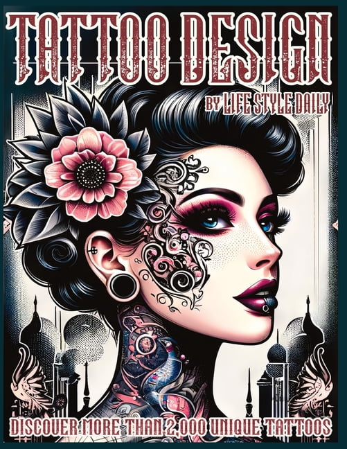 Tattoo Design Book: 2,000 Unique Tattoos - A Journey Through American and Crazy Art, From Flash ...