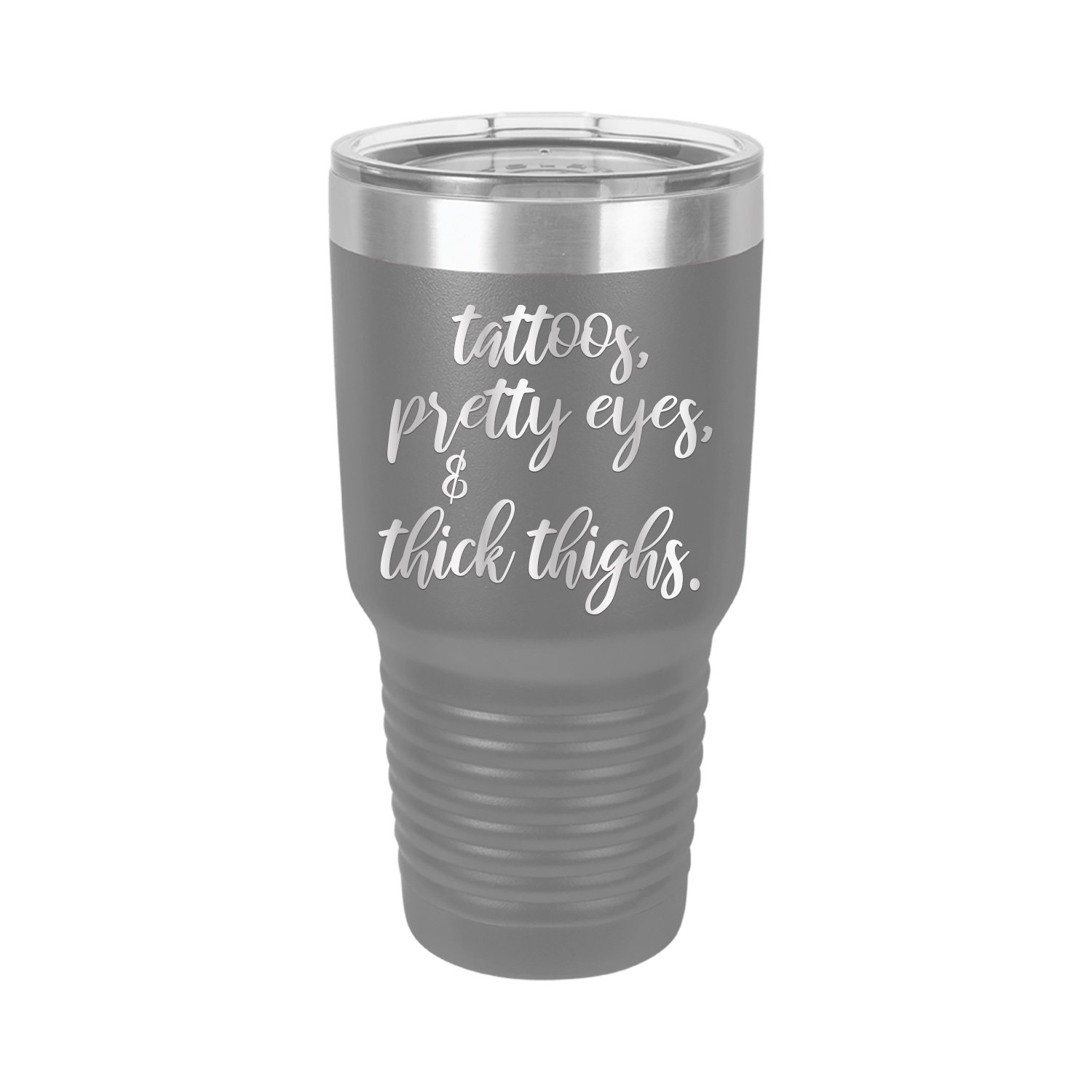 Tattoos, Pretty Eyes & Thick Thighs - Engraved 30 oz Tumbler Mug Cup ...