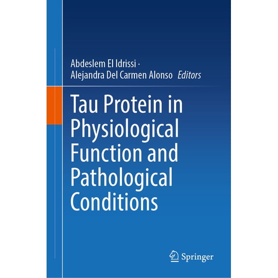 Tau Protein in Physiological Function and Pathological Conditions ...