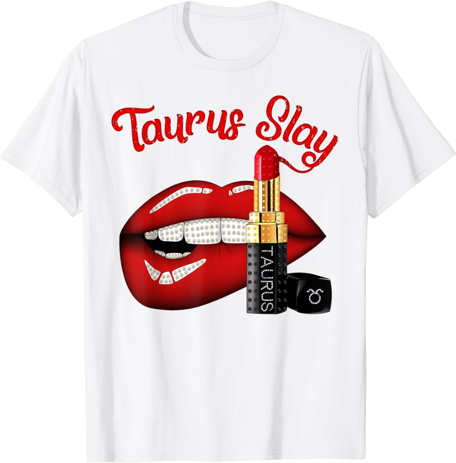 Taurus Slay Sexy Lips Zodiac April May Birthday T-Shirt - Walmart.com