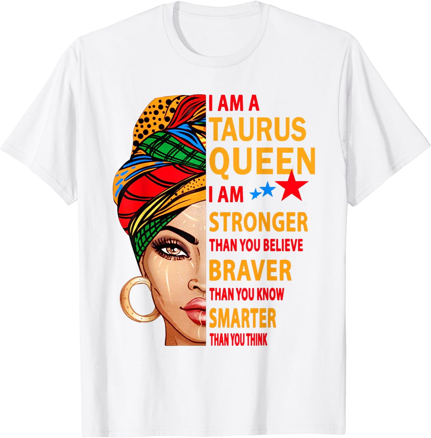 Taurus queen I am stronger birthday gift for Taurus zodiac T-Shirt ...