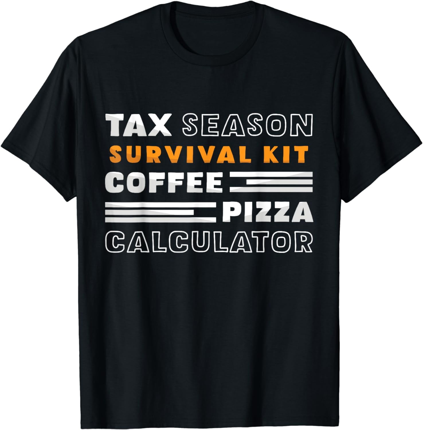 Tax Season Survival Kit Coffee Pizza Calculator Accountant T-Shirt ...