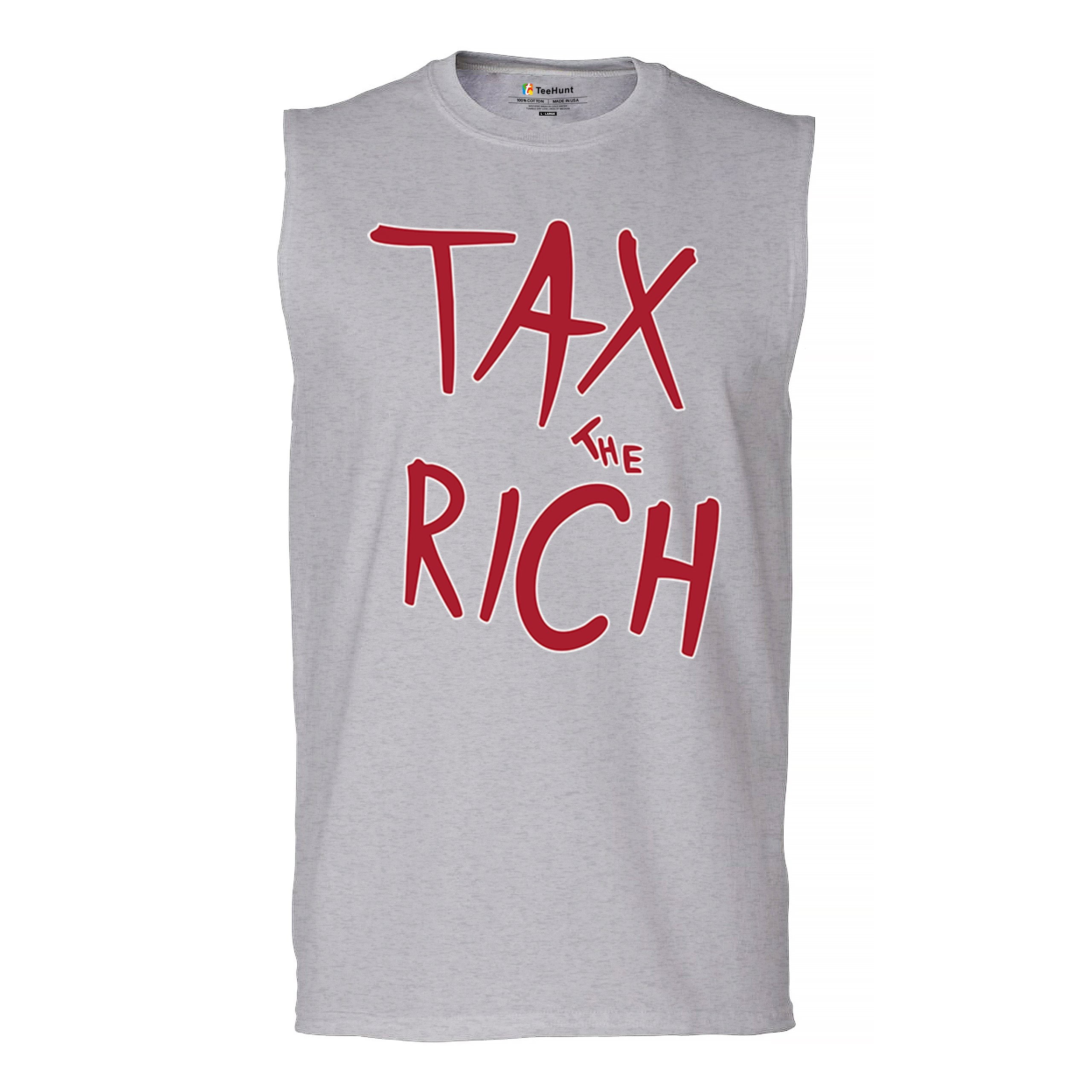 Tax The Rich Political Muscle Shirt Anti Billionaire Progressive ...