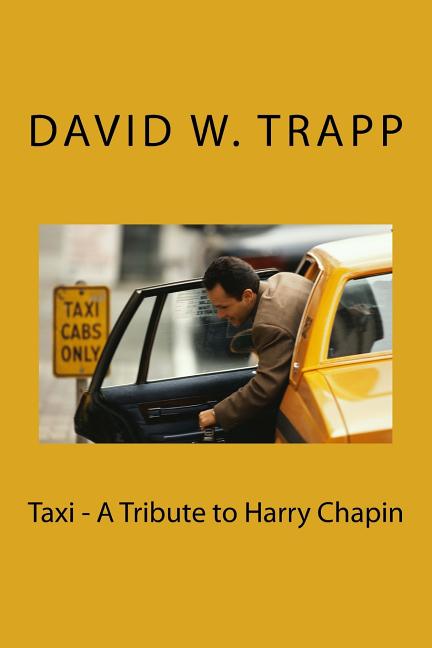 Taxi - A Tribute to Harry Chapin (Paperback) by David W Trapp - Walmart.com