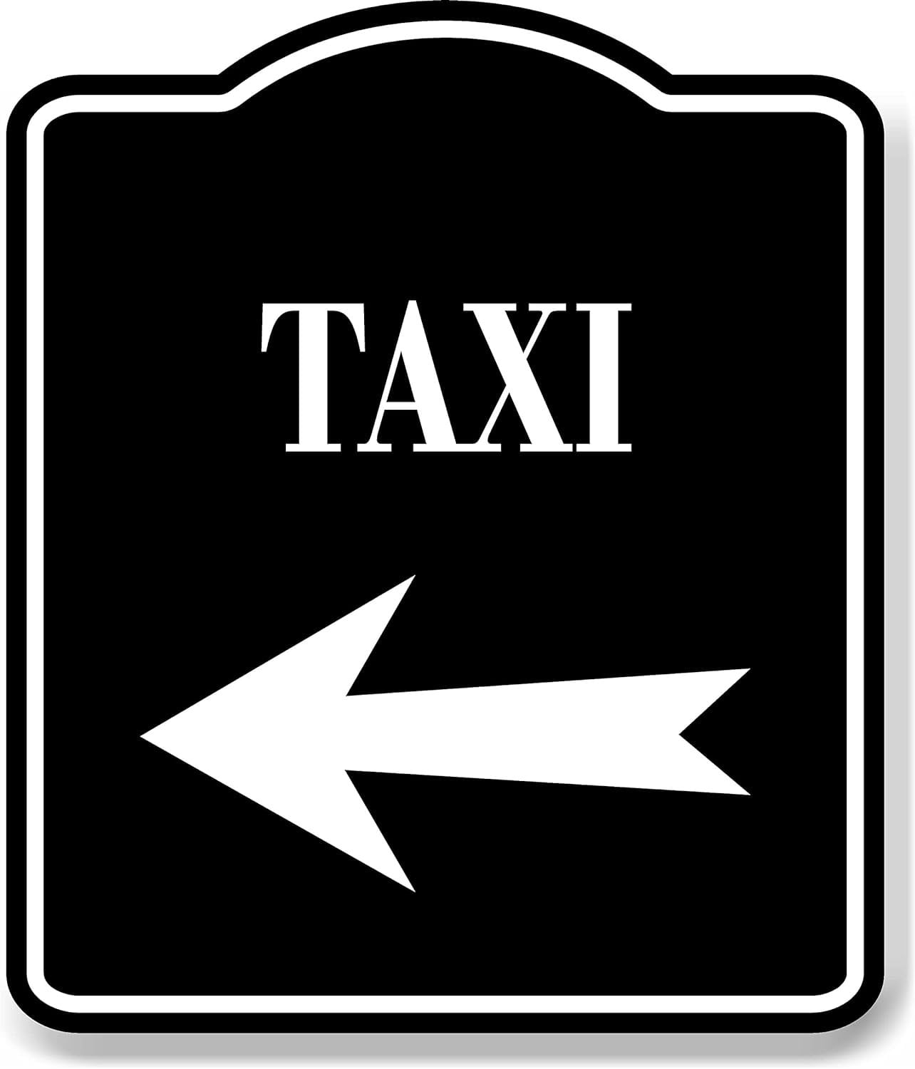 Taxi Left Arrow BLACK Aluminum Composite Sign, 20"x24" - Walmart.com
