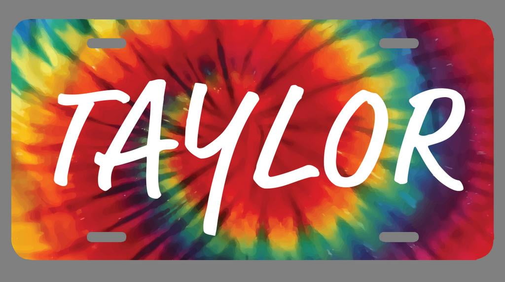 Taylor Name Tie Dye Style License Plate Tag Vanity Novelty Metal | UV ...