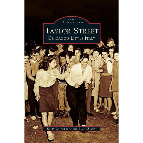 Taylor Street: Chicago's Little Italy, (Hardcover) - Walmart.com