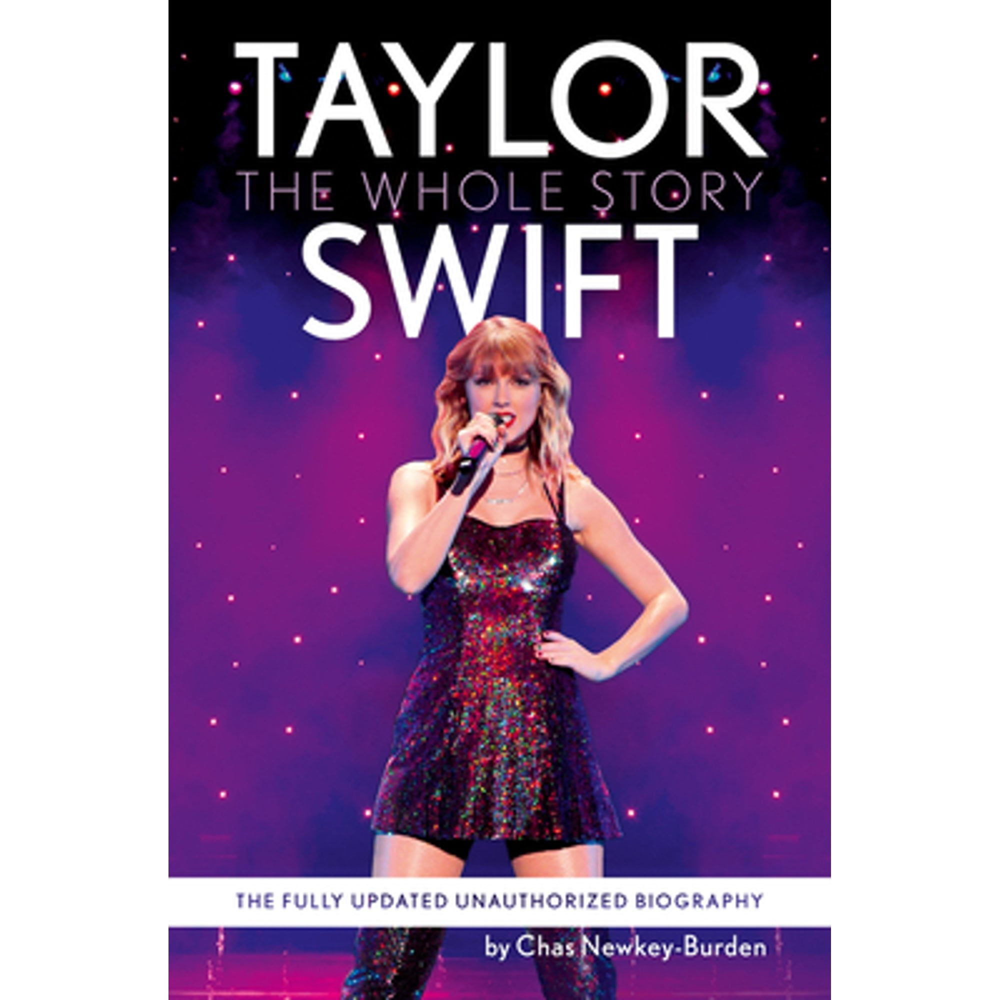 Pre-Owned Taylor Swift: The Whole Story: The Fully Updated Unauthorized ...