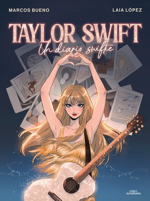 Taylor Swift: Un Diario Swiftie / Taylor Swift: A Swiftie Diary ...
