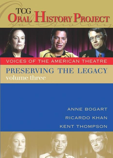 Pre-Owned Preserving the Legacy: Anne Bogart, Ricardo Khan and Kent ...