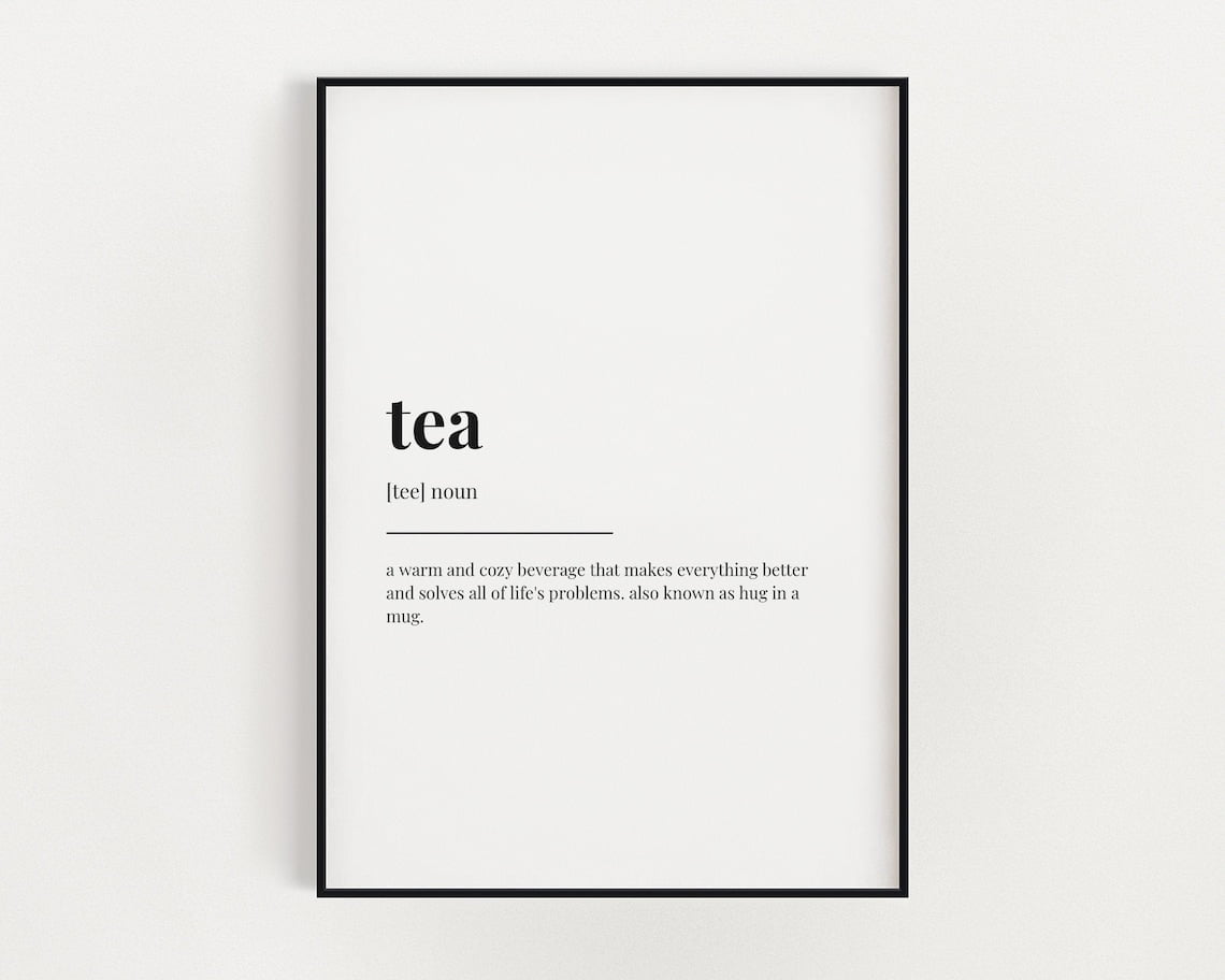 Tea Definition Meaning, Wall Art, Definition Print, Home Decor, Home ...