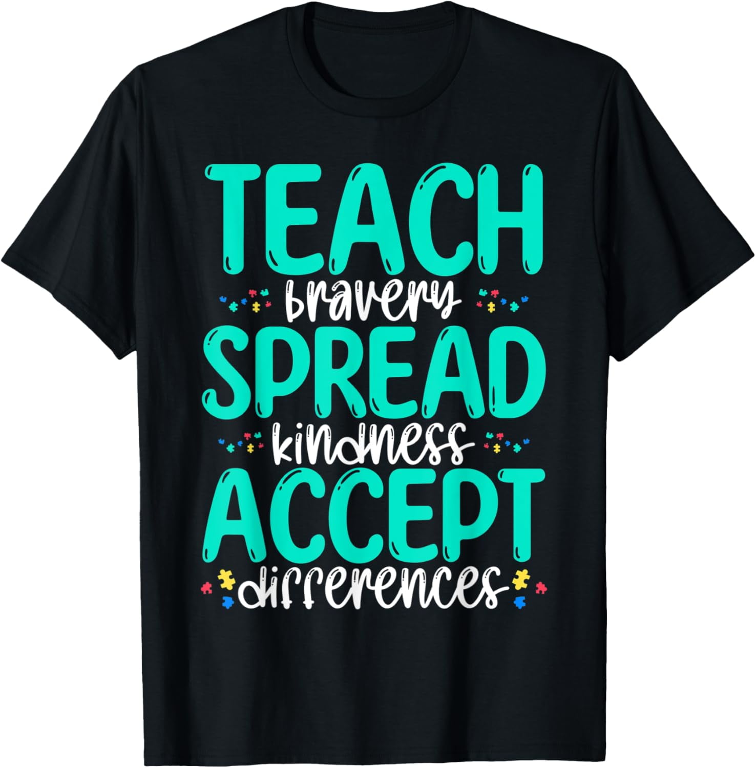 Teach Bravery Spread Kindness Accept Differences T-Shirt - Walmart.com