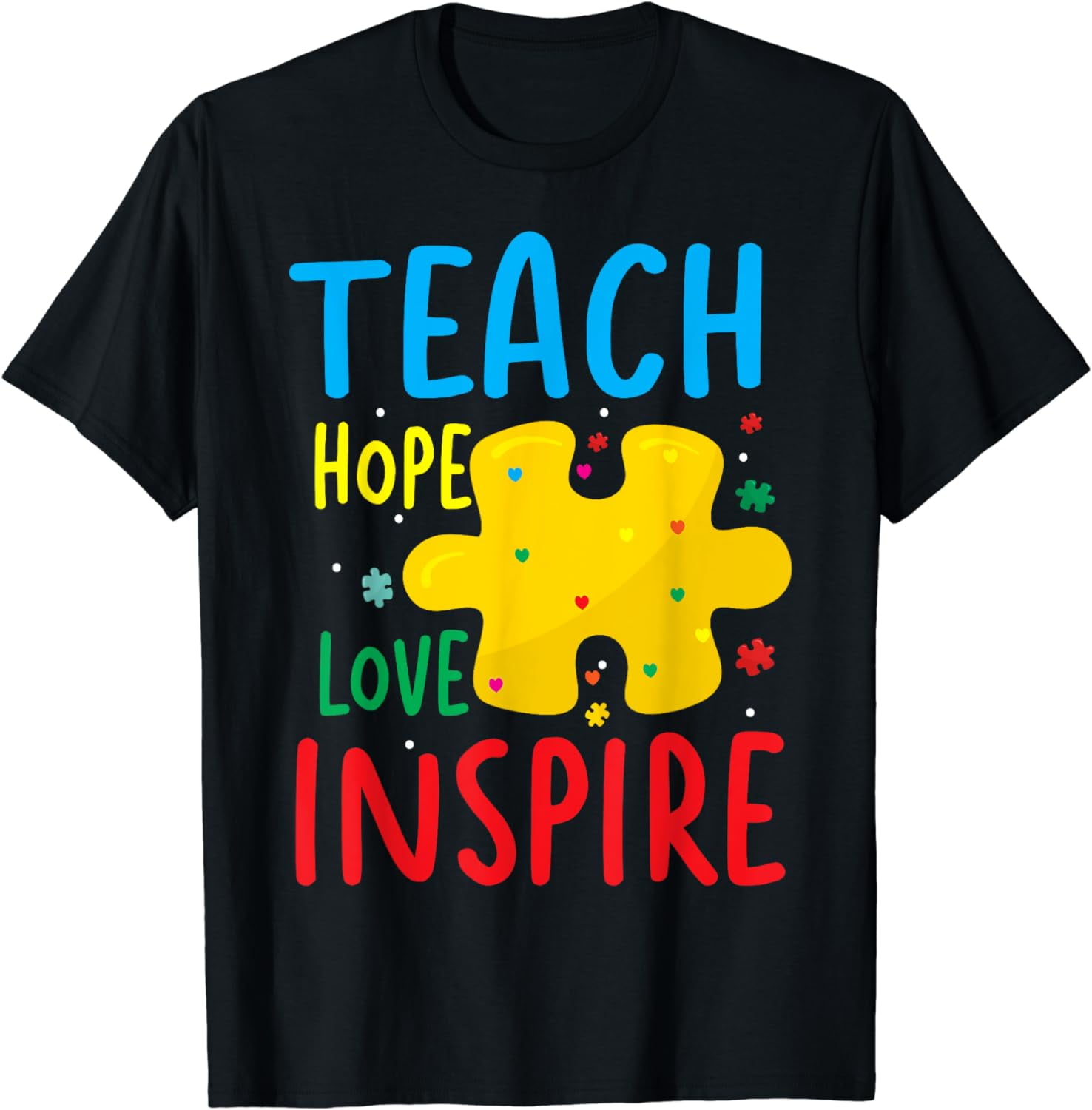 Teach Hope Love Inspire | Teacher Classroom T-Shirt - Walmart.com