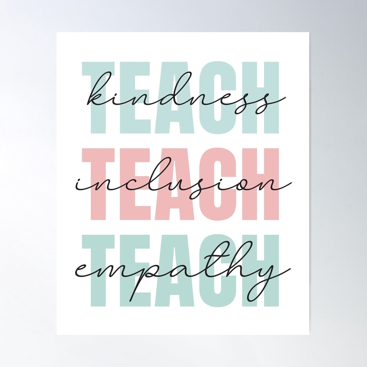 Teach Kindness, Inclusion, And Empathy - Inspirational Design Poster ...