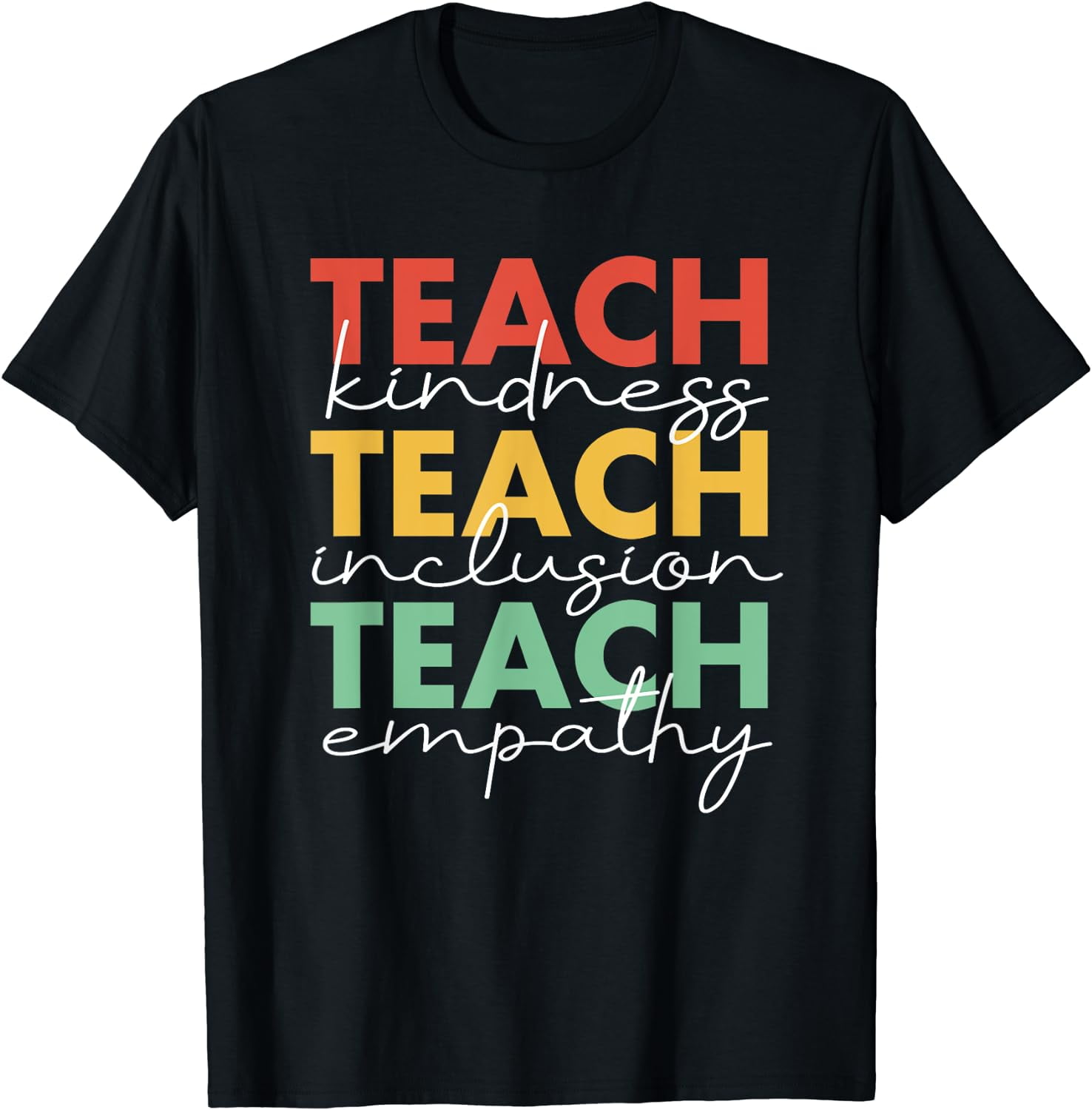 Teach Kindness Teach Inclusion Teach Empathy Vintage T-Shirt Black ...