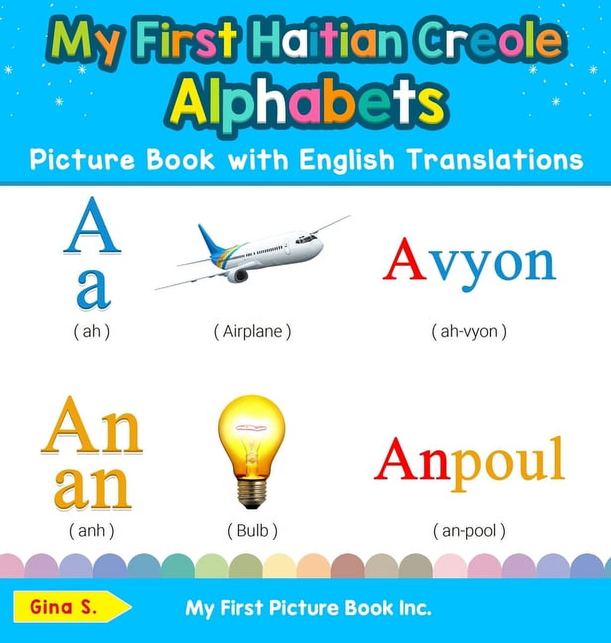 Teach & Learn Basic Haitian Creole Words for Child: My First Haitian Creole Alphabets Picture ...