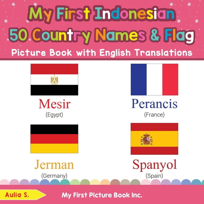 My First Indonesian 50 Country Names Flags Picture Book with English ...