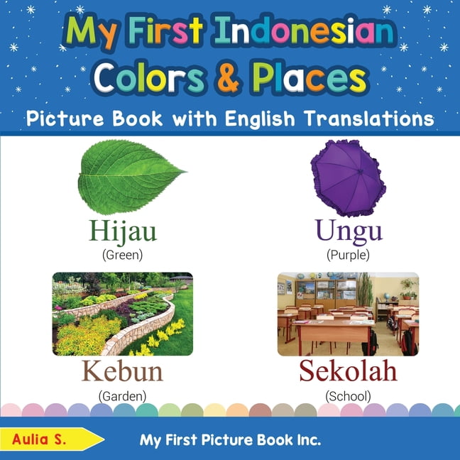 Teach & Learn Basic Indonesian Words for Children: My First Indonesian ...