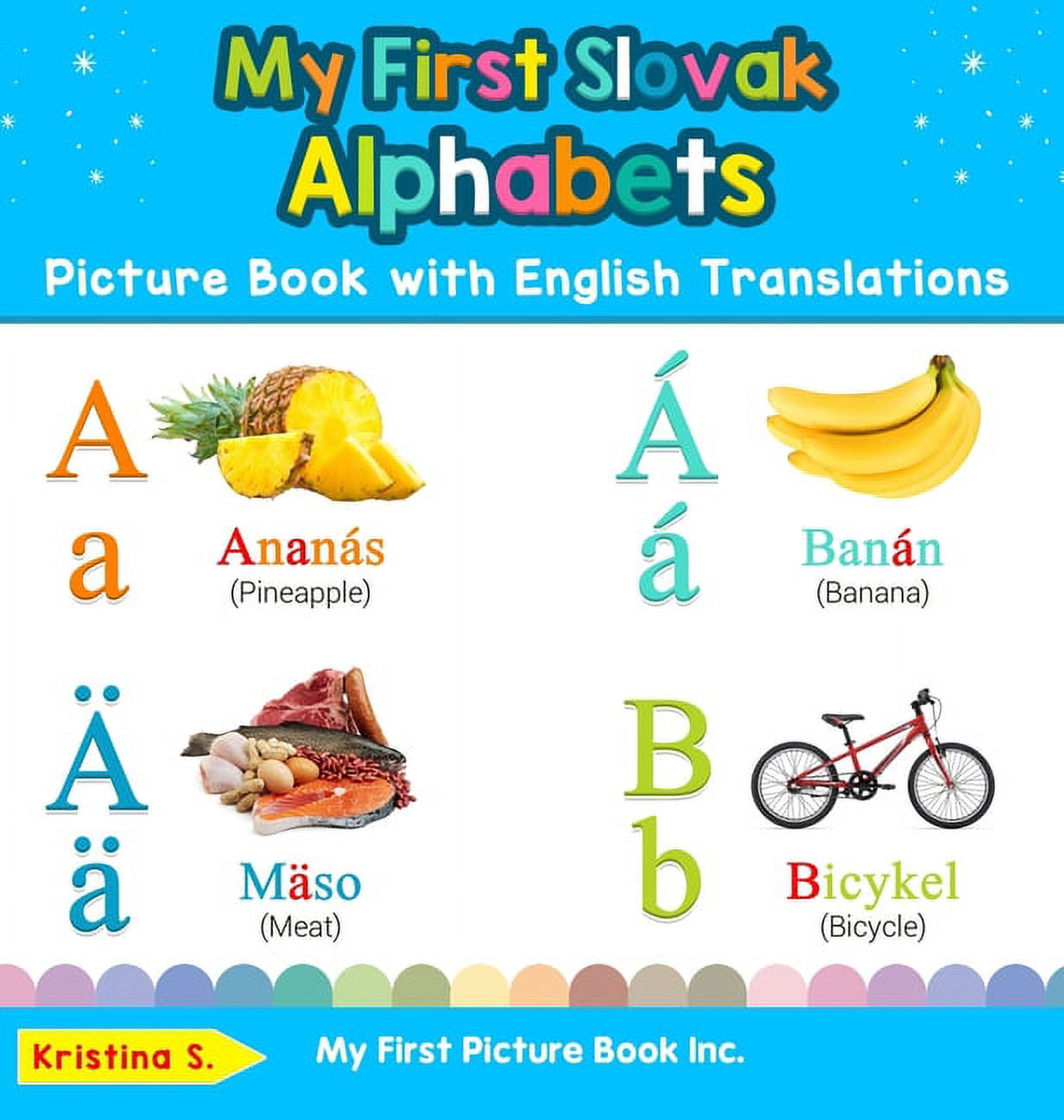 Teach & Learn Basic Slovak Words for Chi My First Slovak Alphabets ...