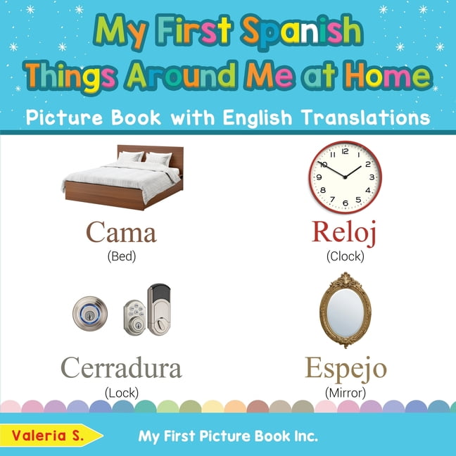 Teach & Learn Basic Spanish Words for Children: My First Spanish Things ...