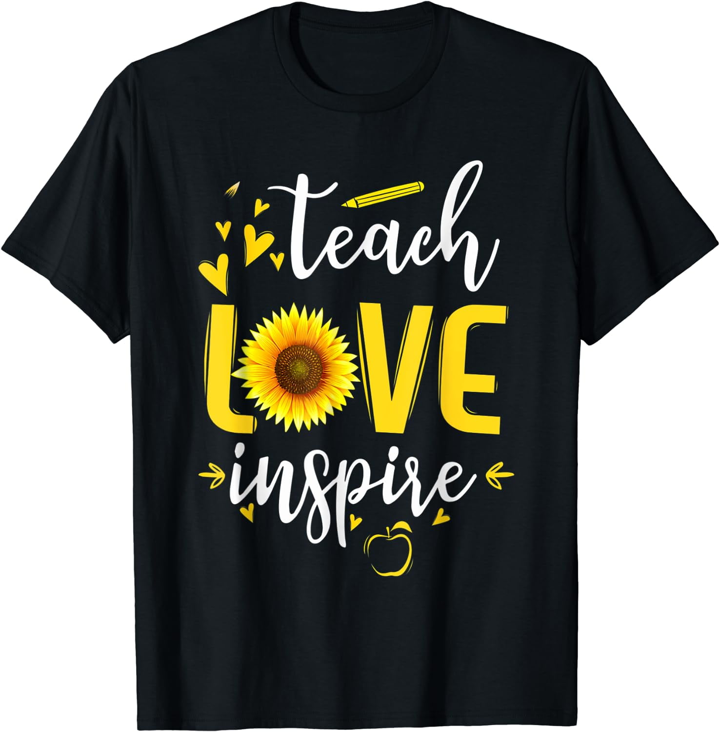 Teach Love Inspire Cute Sunflower Teacher Appreciation Gift T-Shirt ...