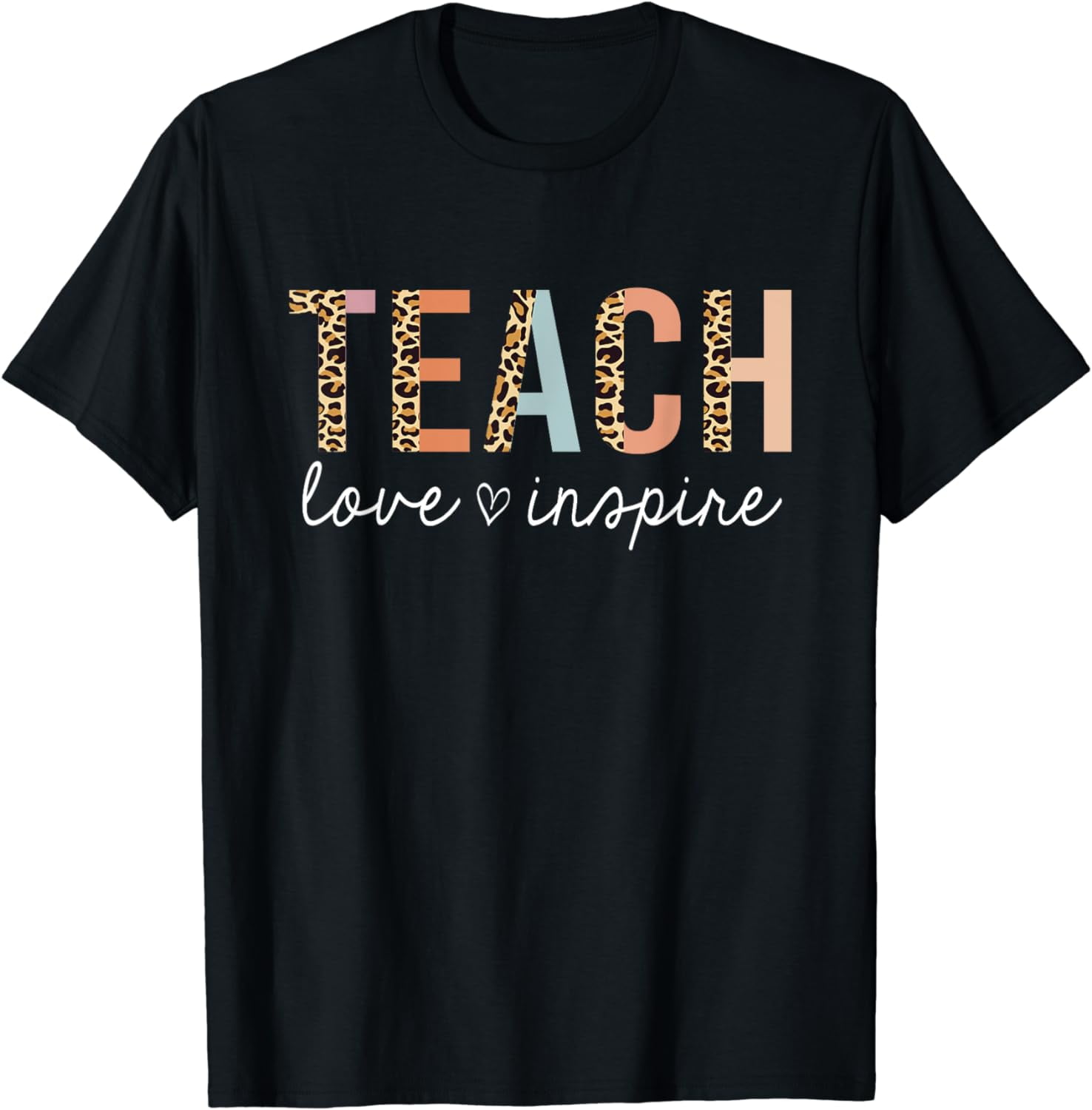Teach Love Inspire Leopard Back to School Cute Teacher T-Shirt ...