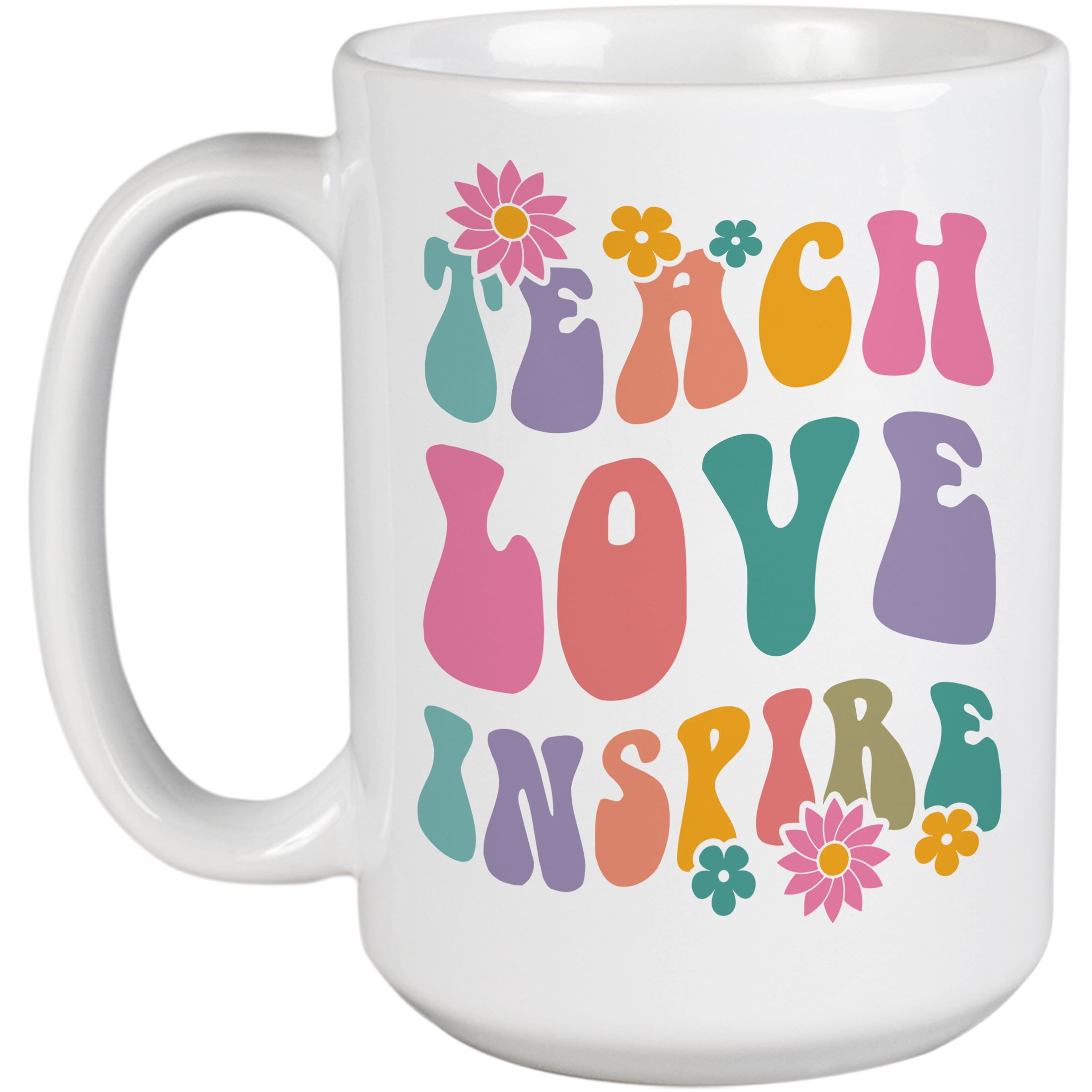Teach, Love, Inspire with Flowers, School or Teaching Themed, Groovy ...