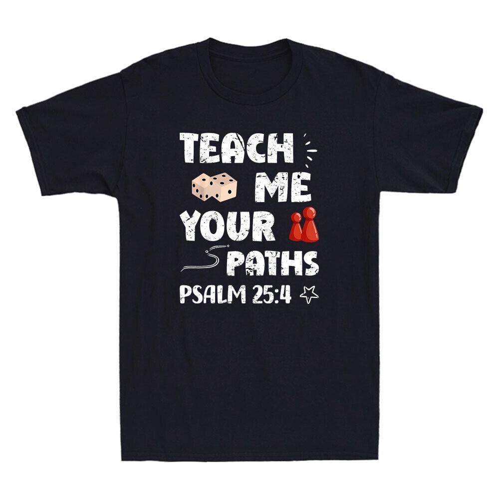 Teach Me Your Paths Psalm 25:4 Funny Faith Based Bible Verse Retro Men ...